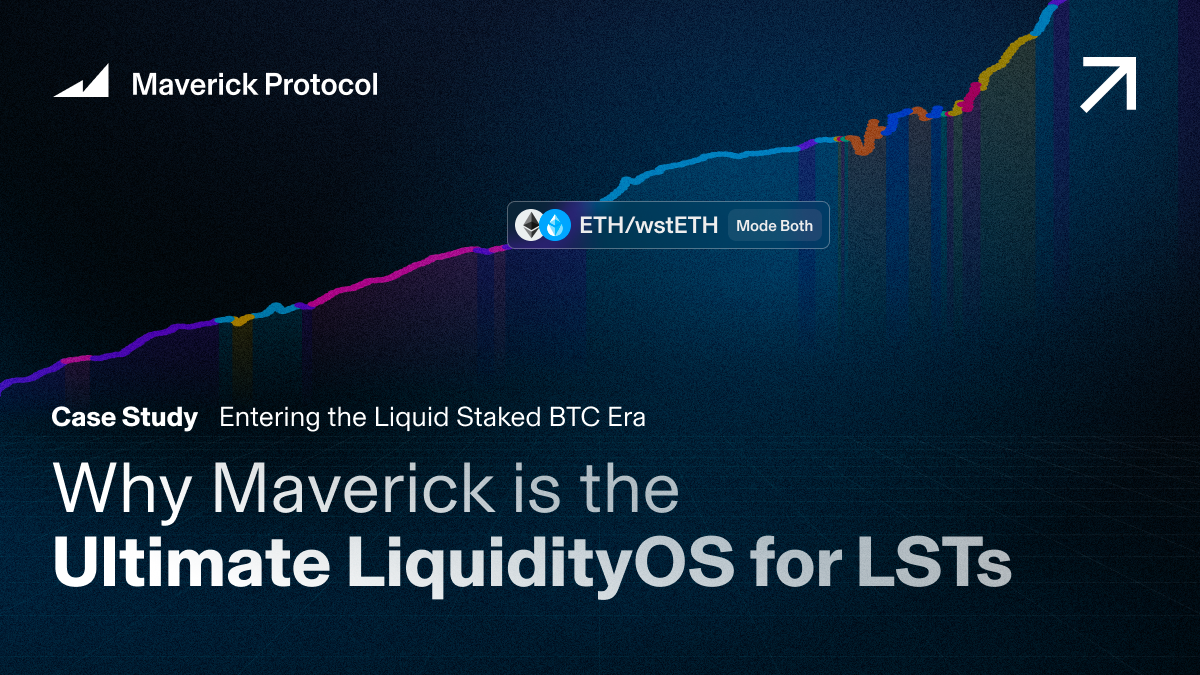 Entering the Liquid Staked BTC Era: Why Maverick is the Ultimate ...