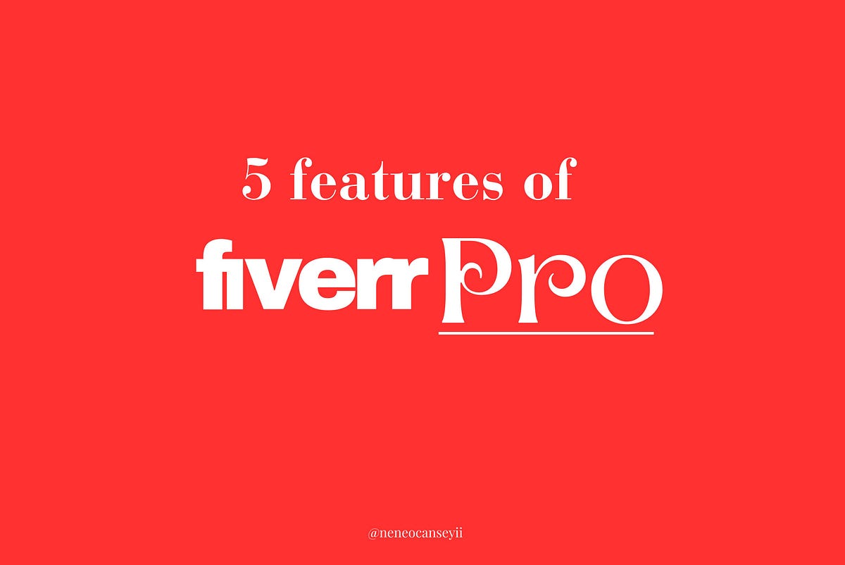 Fiverr Pro: The Best Choice for Superior Quality Work | by Nene Ocansey ...