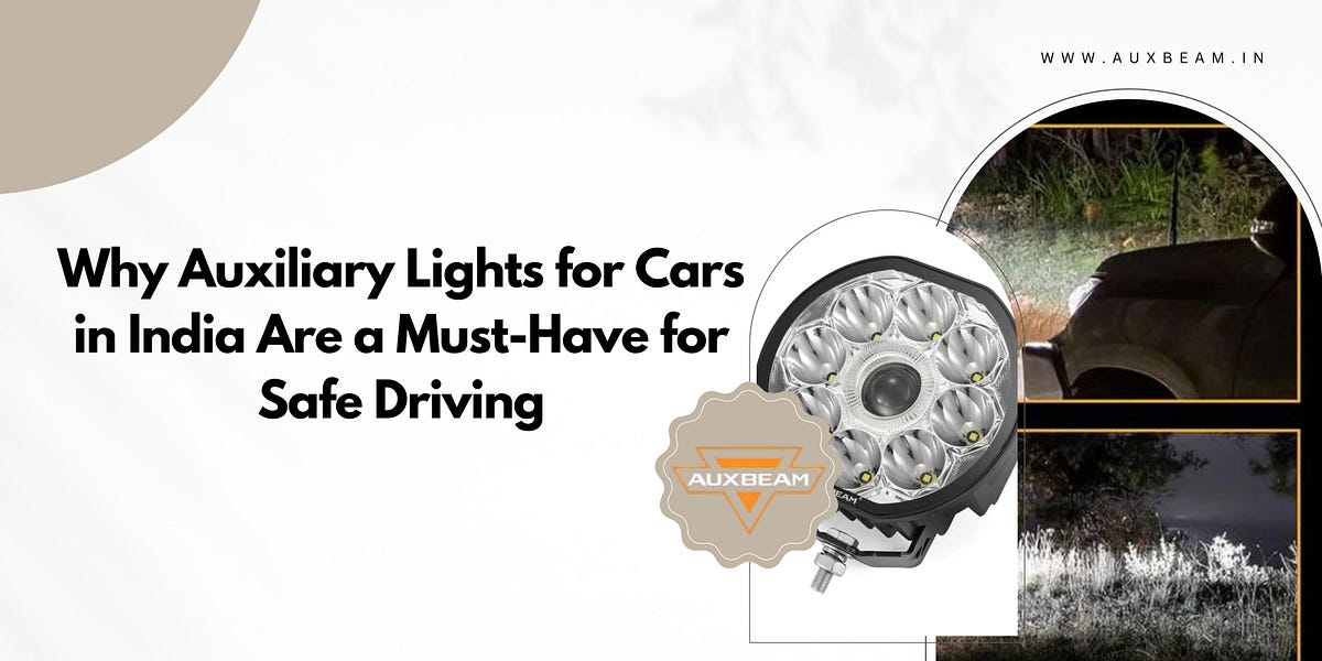 Why Auxiliary Lights for Cars in India Are a Must-Have for Safe Driving ...