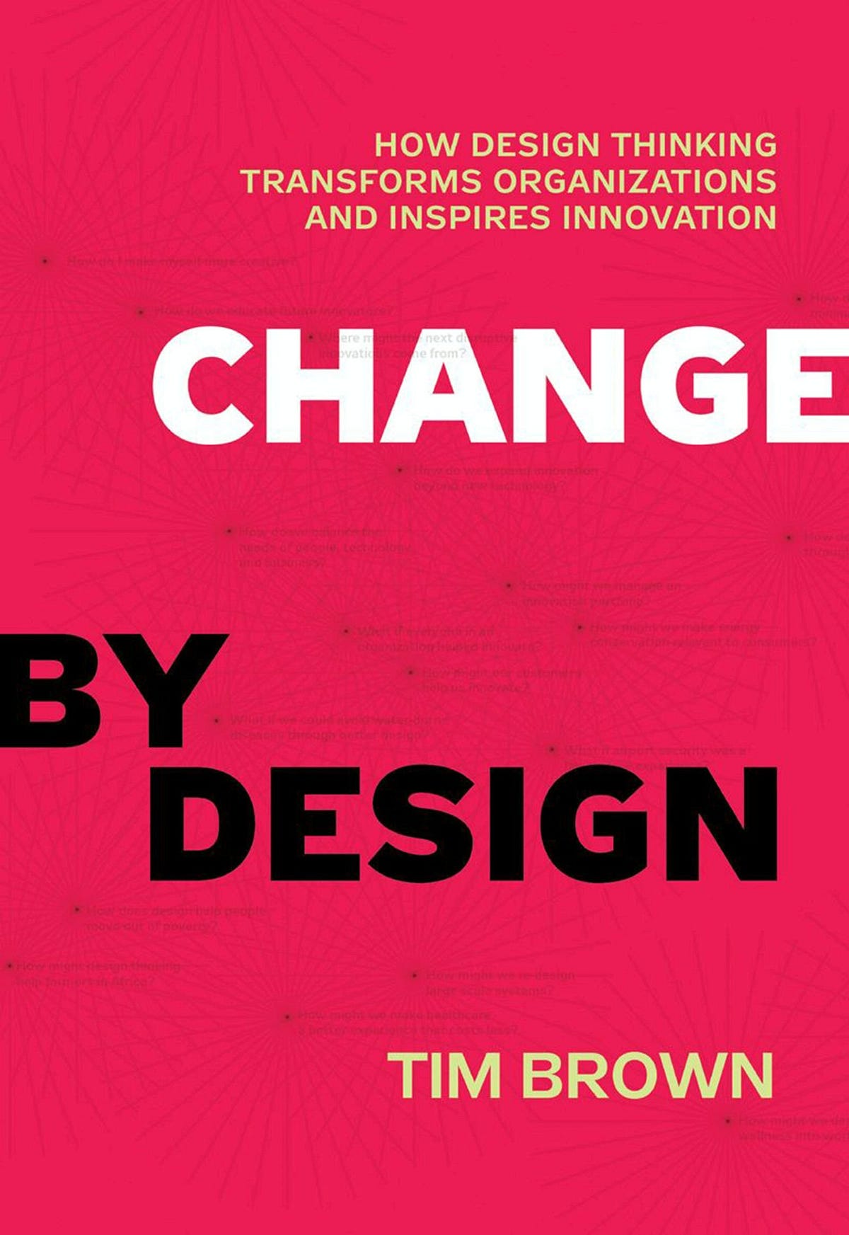 Why you should read “Change by Design” | by Daniele Catalanotto ...