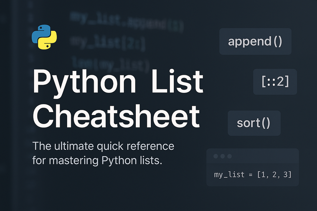 Python Cheat Sheet Blog: Part 1 — Mastering Lists | by Younusraza | Level Up Coding