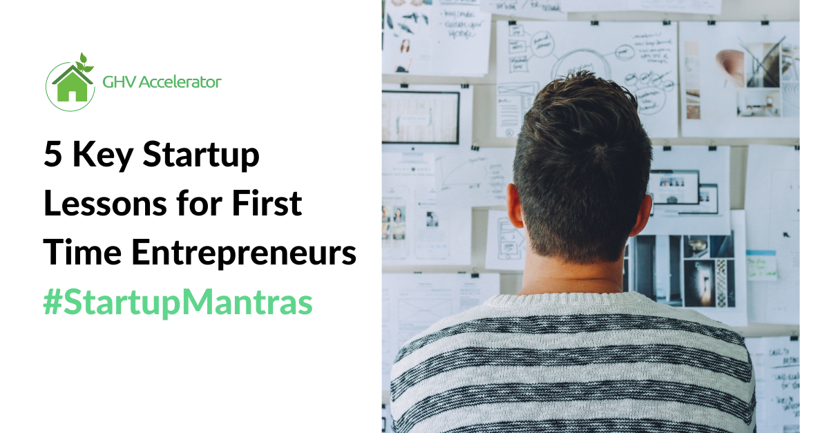 5 Key Startup Lessons for First Time Entrepreneurs : #StartupMantras ...