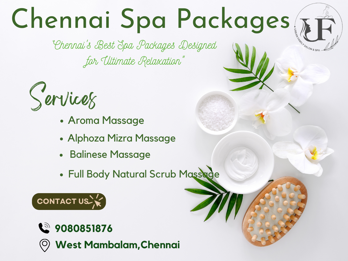 Customized Comfort: How Our Chennai Spa Packages Fits Your Unique ...