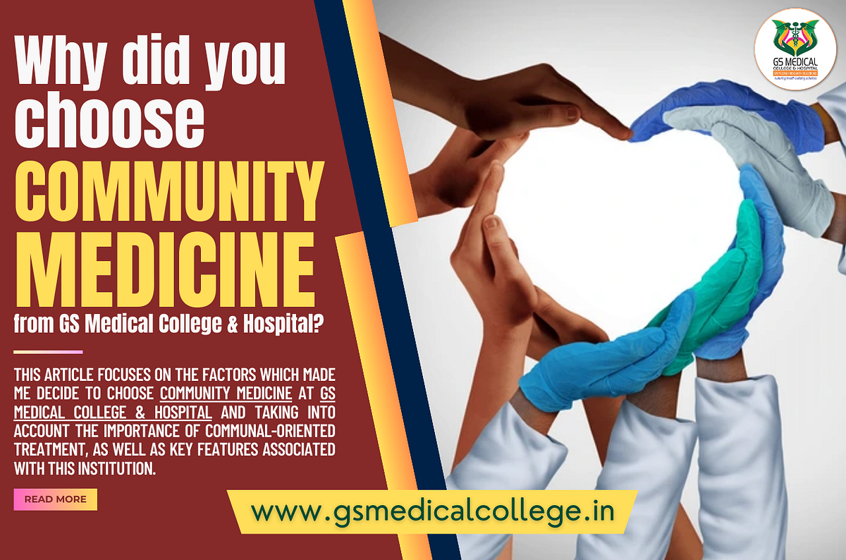 Why did you choose community medicine from GS Medical College ...