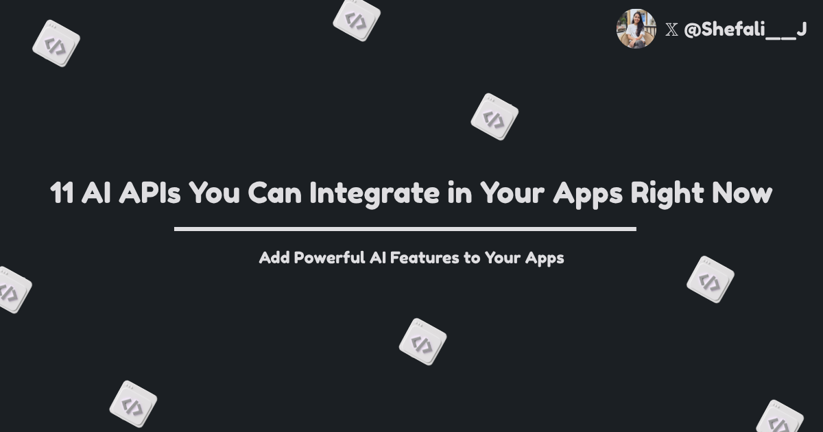 11 AI APIs You Can Integrate in Your Apps Right Now | by devShefali ...