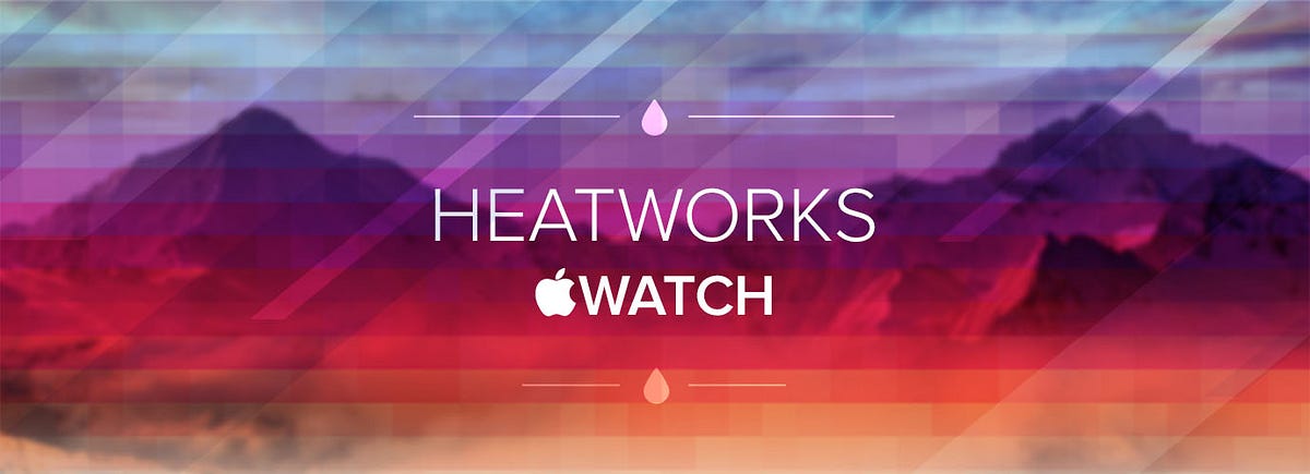 Heatworks Apple Watch Design Case Study | by HEATWORKS MODEL 1 | Medium