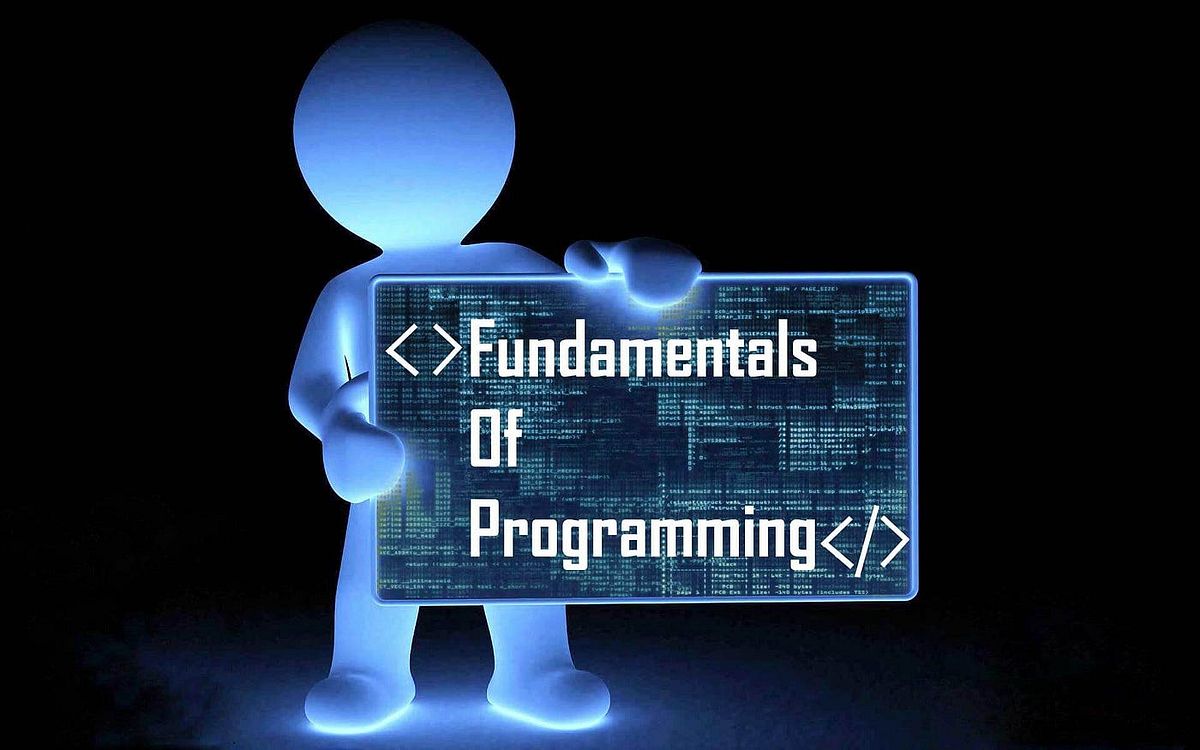 Programming Fundamentals 101: A Student’s Guide to Starting Strong | by ...