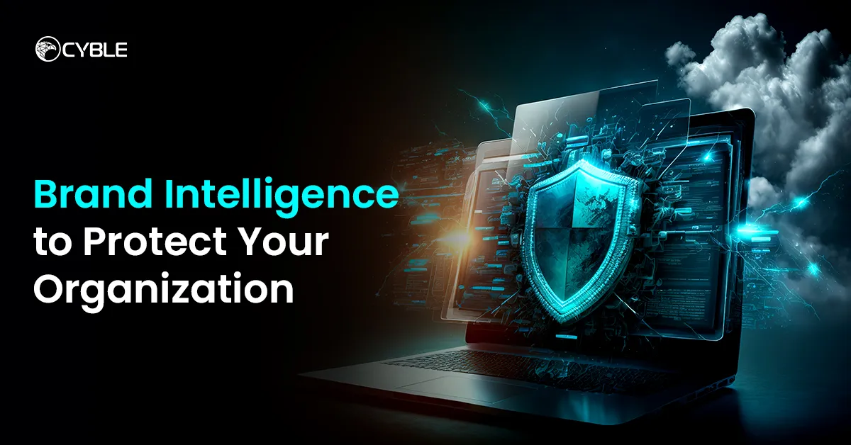 Brand Intelligence To Protect Your Organization — Cyble Resources Cyble Inc Medium