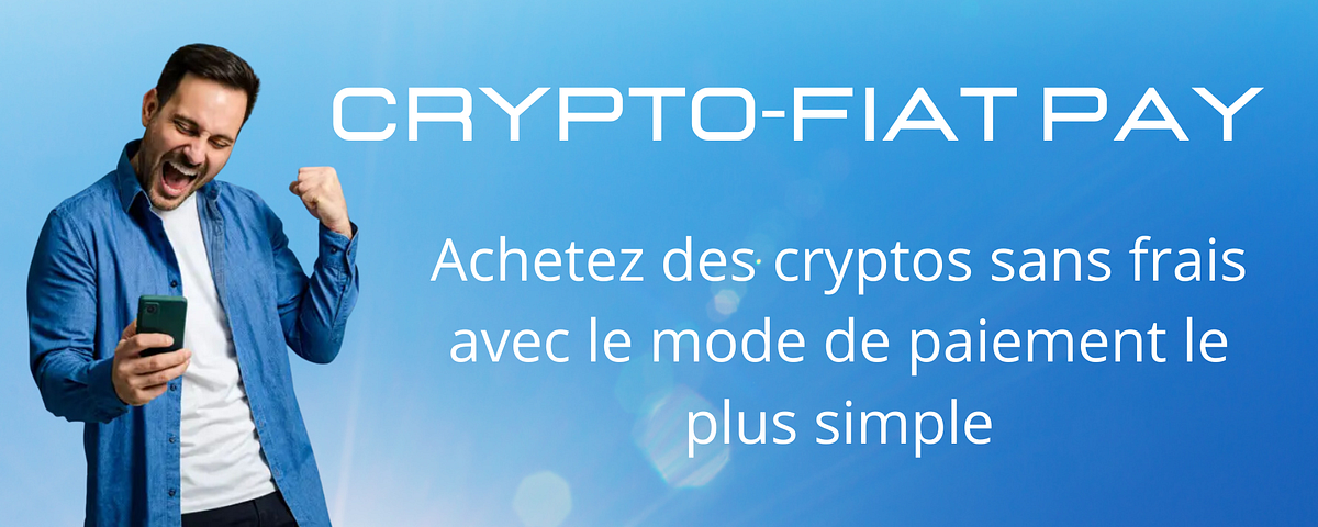 C’est quoi CRYPTO-FIAT PAY et comment l’utiliser ? | by CRYPTO-FIAT Exchange | Medium