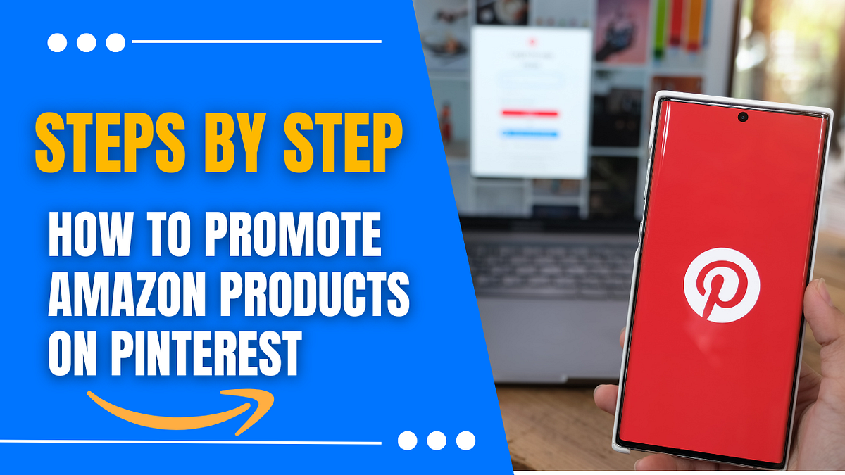Unleashing the Power of Amazon Affiliate Marketing on Pinterest: A ...