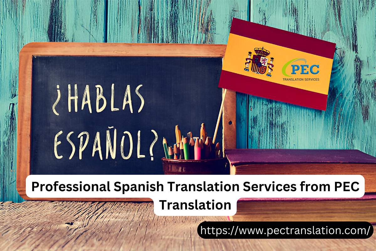 Professional Spanish Translation Services from PEC Translation ...