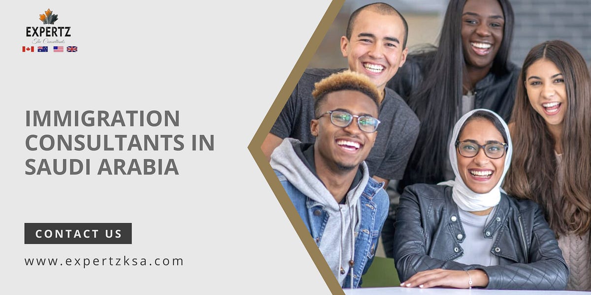 Best Immigration Consultants In Saudi Arabia - Expertz Immigration - Medium