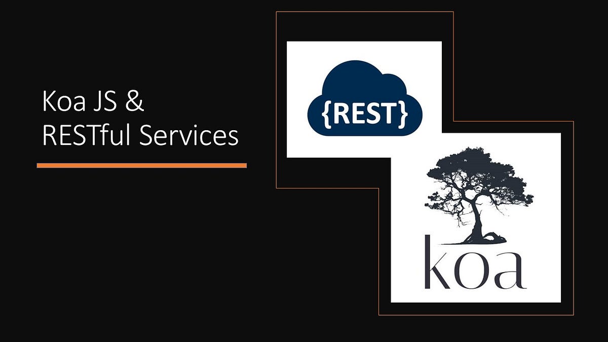 Koa JS & RESTful Services. Koa JS | by Risina Rasmith | Medium