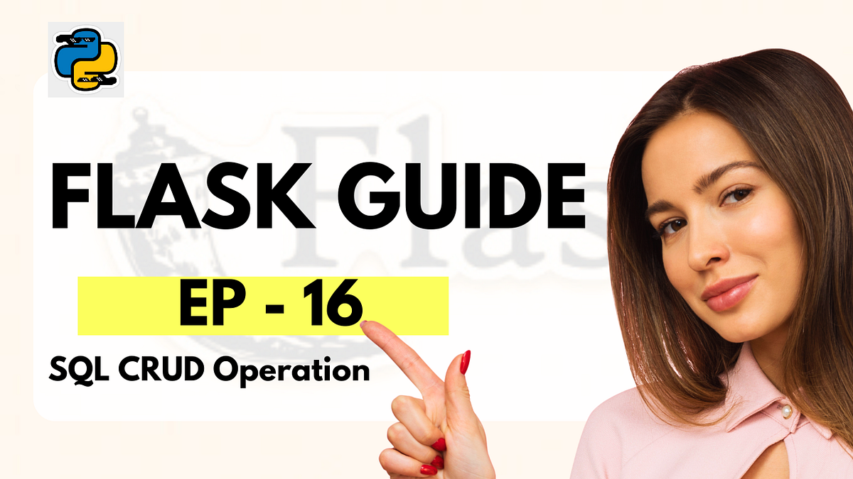 SQL CRUD Operations in Flask. 🧩 SQL CRUD Operations in Flask… | by Sourabh Bhardwaj | Nov, 2025 ...
