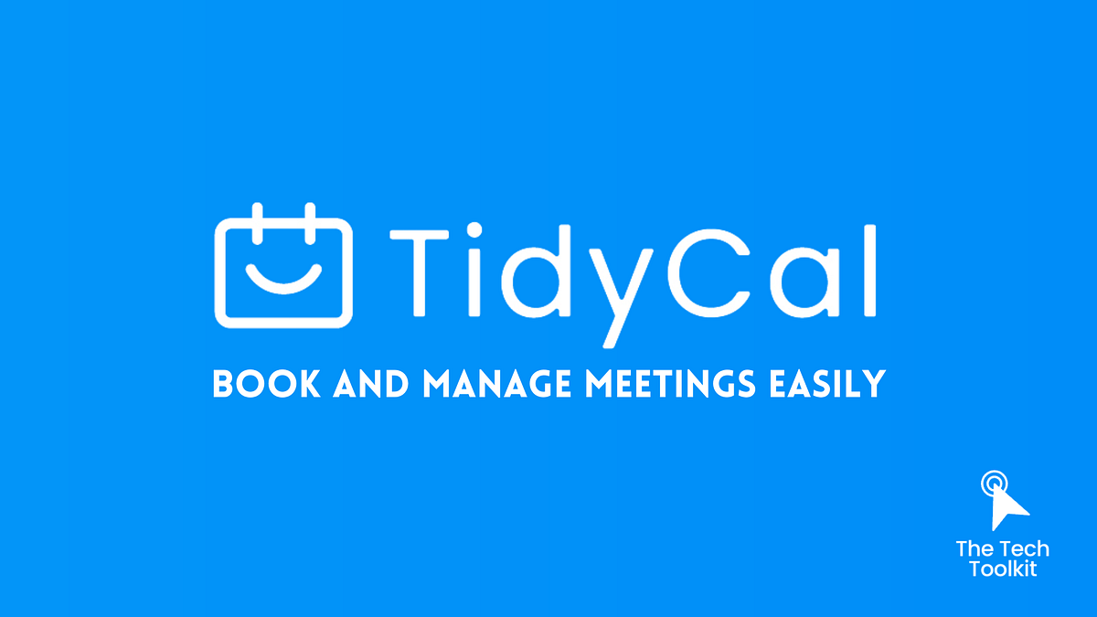 Streamline Your Schedule with TidyCal: The Ultimate Scheduling Software ...