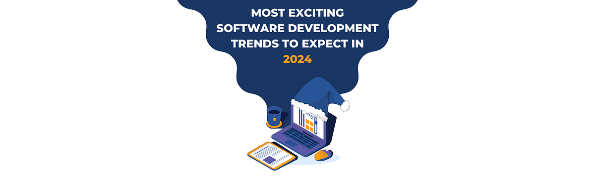 Most Exciting Software Development Trends to Expect in 2024 | by SCD ...