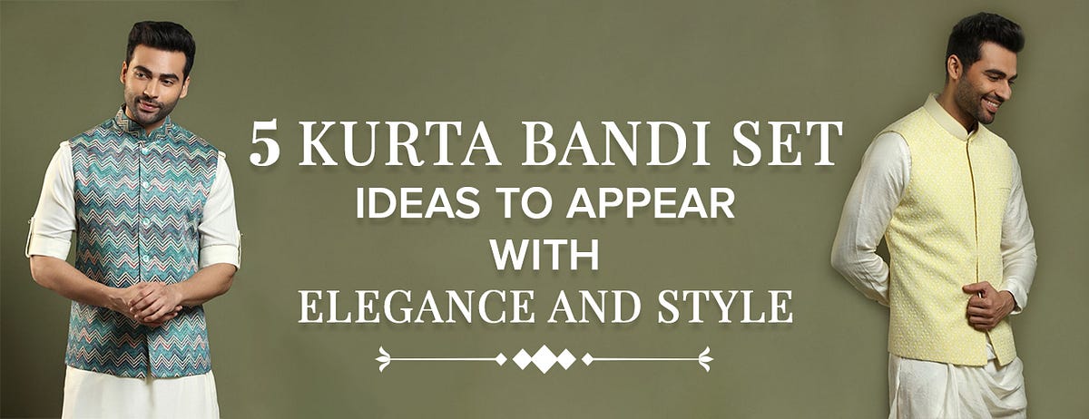 5 Kurta Bandi Set Ideas to Appear with Elegance and Style | by Korabynm ...
