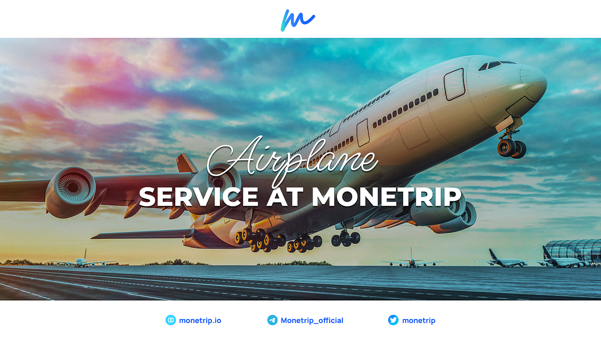 🚀 WHY SHOULD BOOK AIRPLANE SERVICE AT MONETRIP 🚀 | by Monetrip.com | Medium