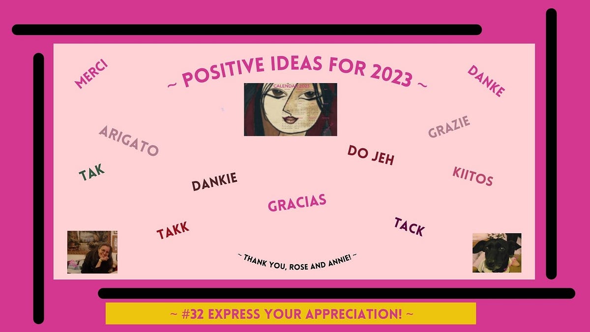 Positive Ideas for 2023: # 32 Express Your Appreciation! | by Rose CG ...