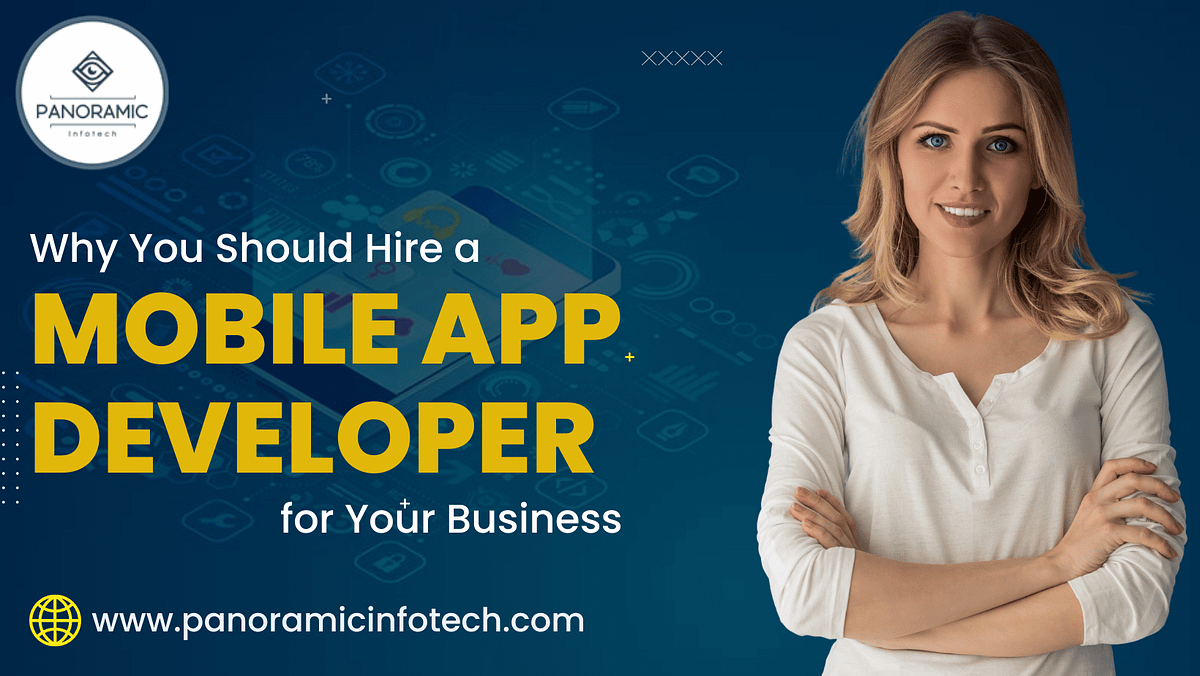 Why You Should Hire a Mobile App Developer for Your Business | by ...