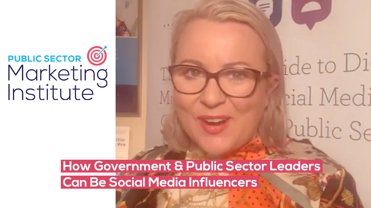 How Government & Public Sector Leaders Can Be Social Media Influencers ...