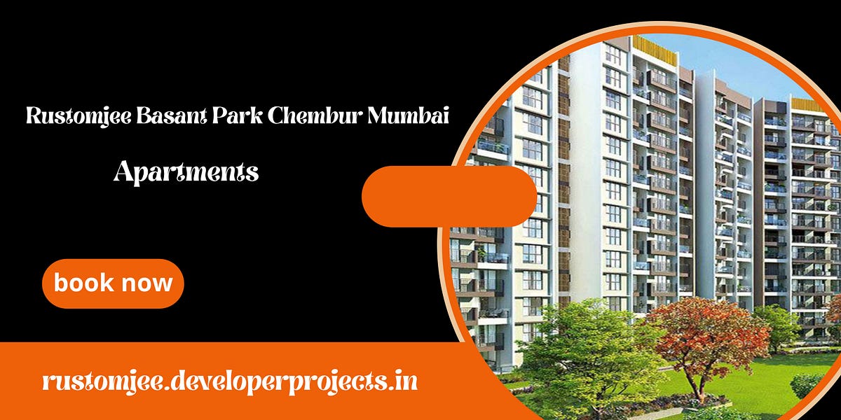 Rustomjee Basant Park Chembur Mumbai | Experience The Modern Lifestyle | by Isharat Ali | Dec ...
