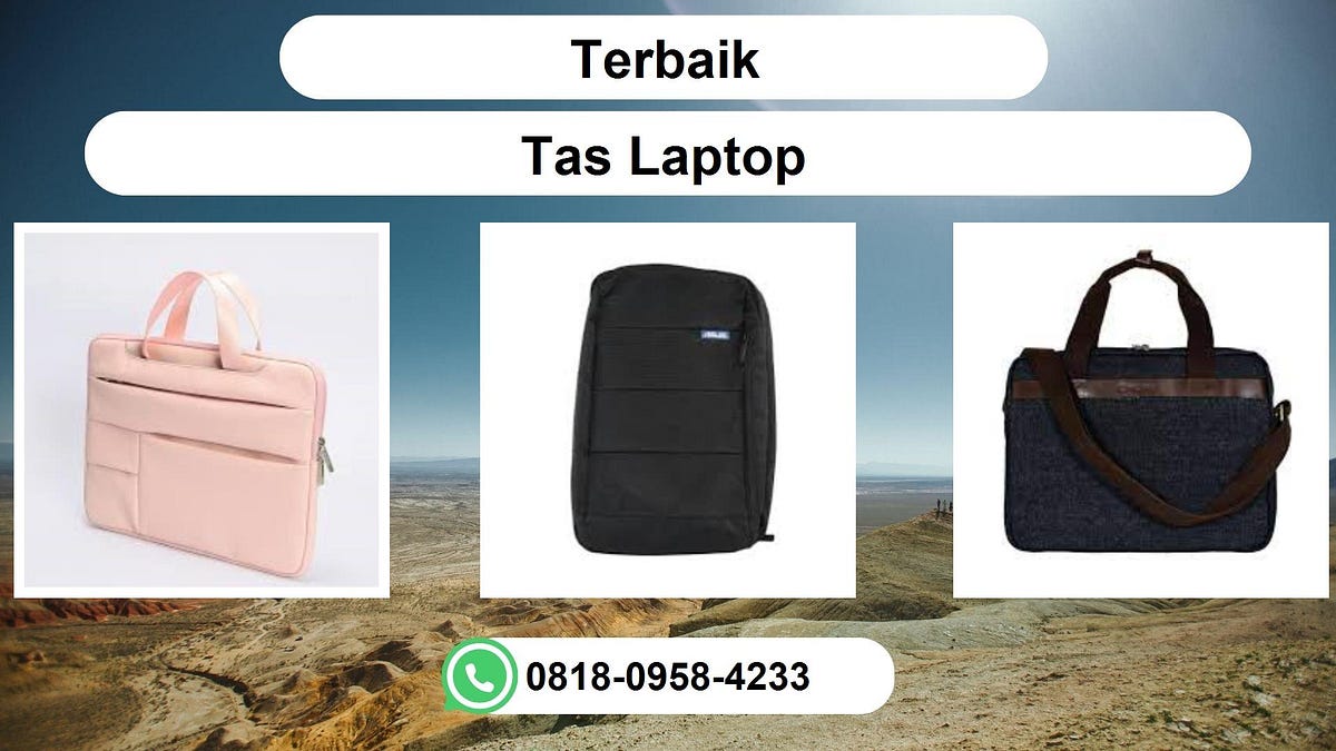 Terbaik, 0818–0958–4233 Tas Laptop berapa inci - Wejotobozak - Medium