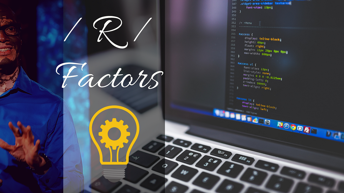 Understanding Factors in R. The factor() command is used to create ...