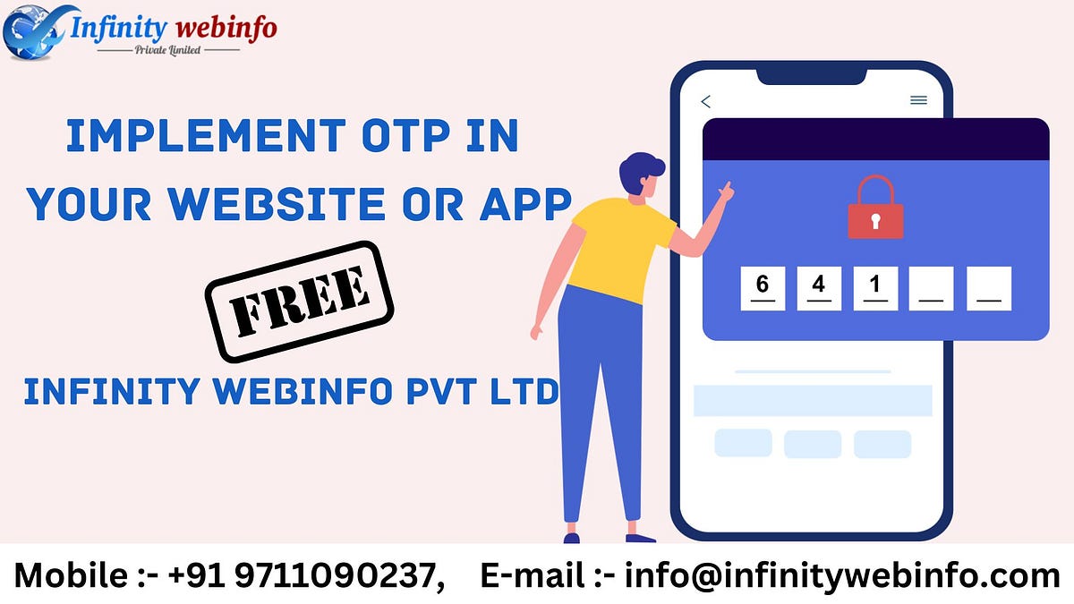 How to Apply Free OTP Technology in Your App and Website: — Infinity Webinfo Pvt Ltd | by ...