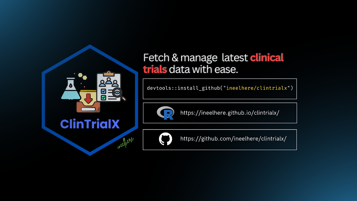 ClinTrialX: Simplifying Clinical Trials Data Fetching Using R | by Indraneel Chakraborty | Medium