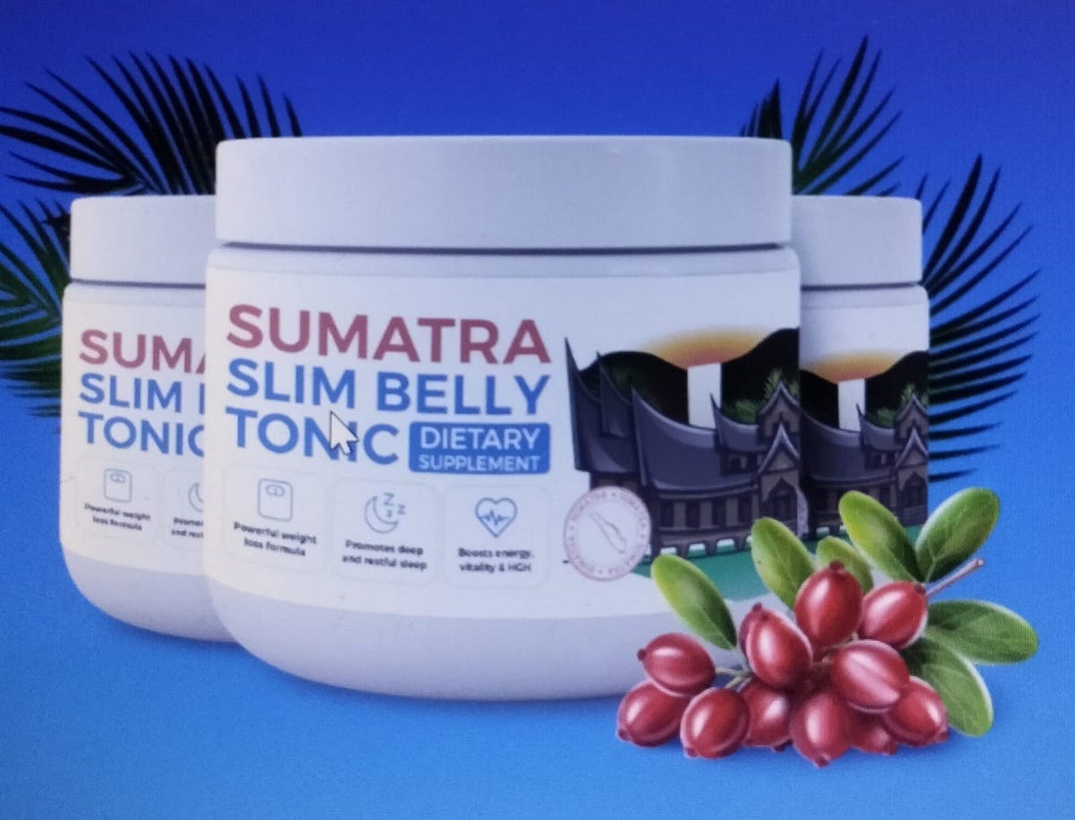Exploring the Sumatra Slim Belly Tonic: A Comprehensive Review | by ...