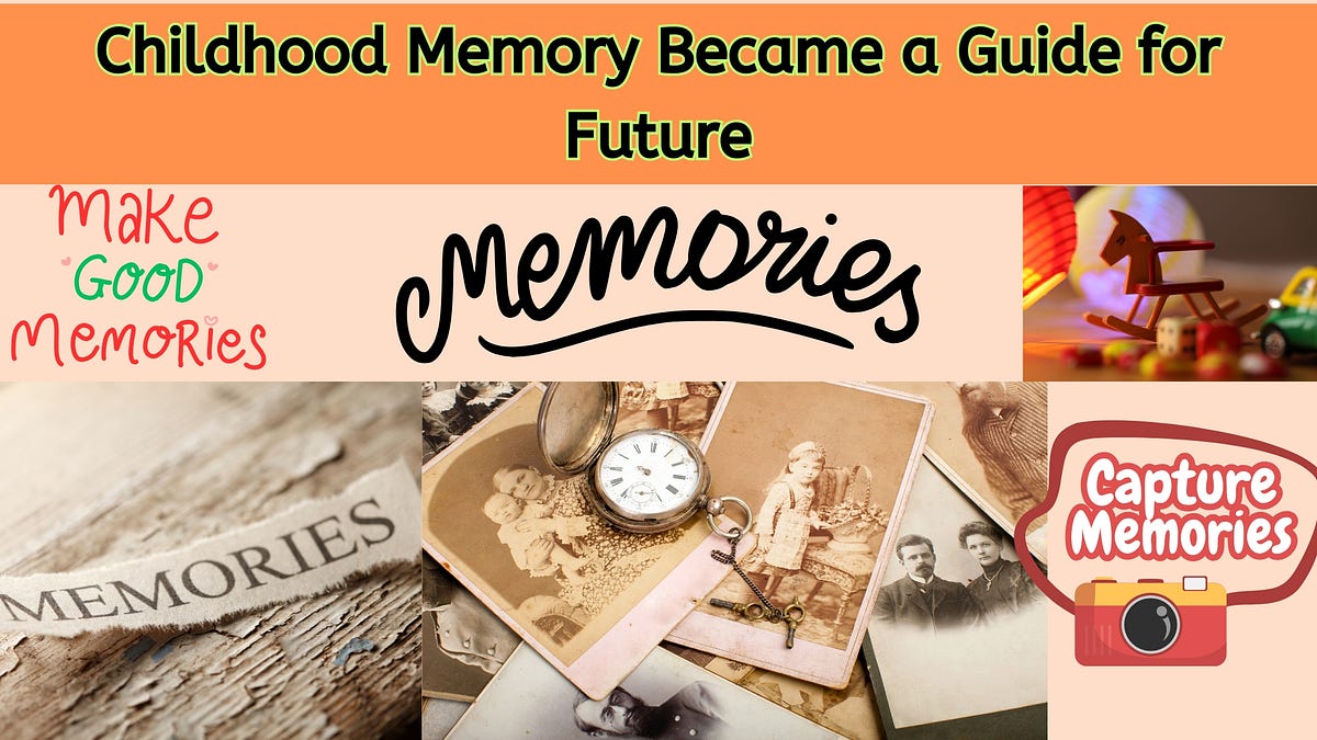 Childhood Memory Became a Guide for Future | by Ashisholtikar | Mr ...