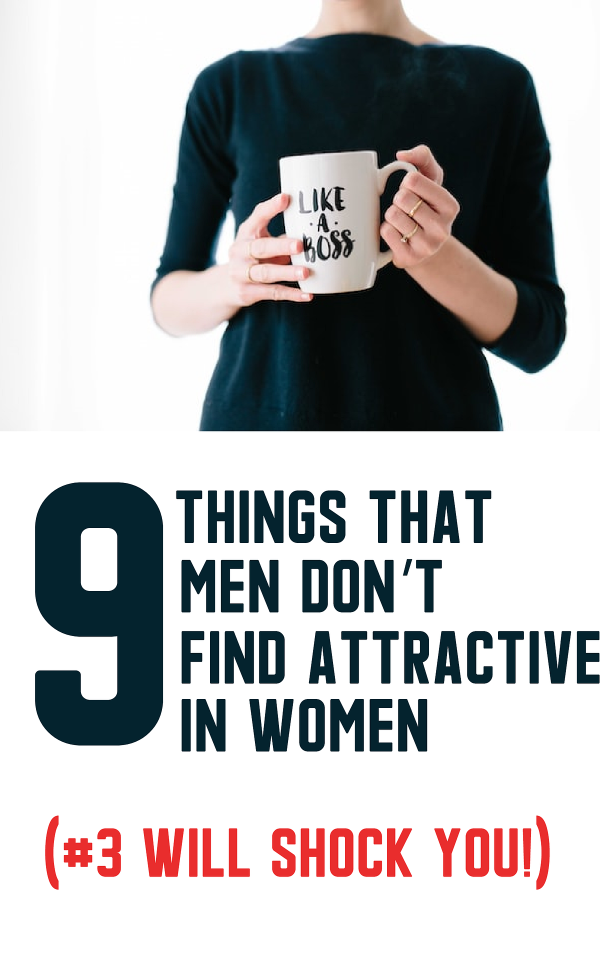 LADIES: Here Are 9 Things That Men Don’t Find Attractive In Women (#3 Will Shock You!) - Ebonie ...