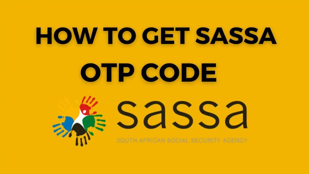 How To Get SASSA OTP Code (One Time PIN) | by Sassastatscheck | Mar ...