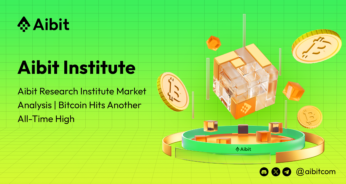 Aibit Research Institute Market Analysis | Bitcoin Hits Another All-Time High | by Aibit | Mar ...