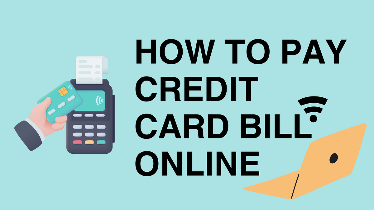 How To Pay Credit Card Bill. You don’t have to worry — we’ve got you ...