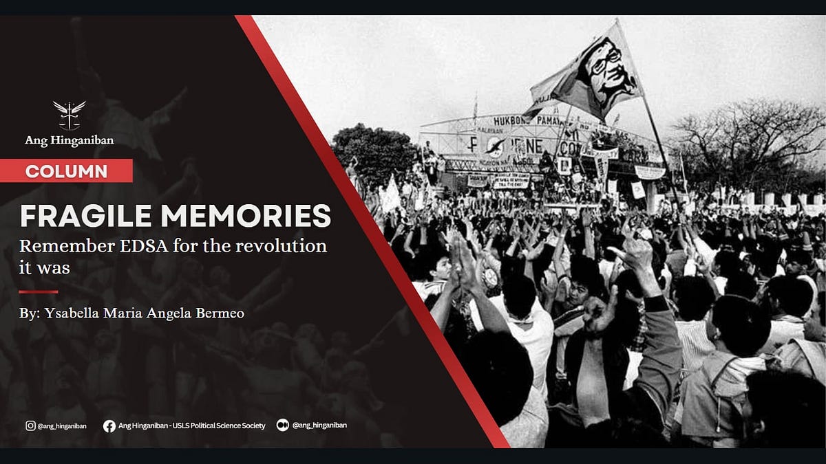 FRAGILE MEMORIES: REMEMBER EDSA FOR THE REVOLUTION THAT IT WAS | by Ang ...