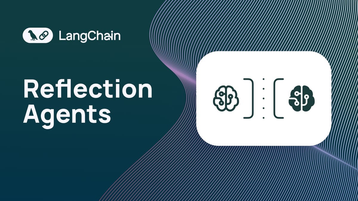 Reflection Agents: Mejorando la inteligencia artificial mediante la autorreflexión | by Jaime ...