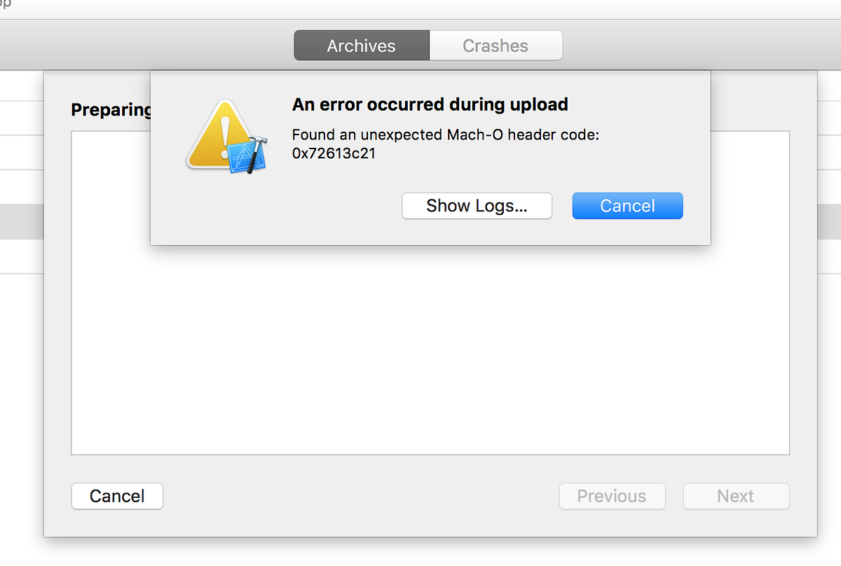 How to fix “Found an unexpected Mach-O header code: 0x72613c21 on submitting to App Store” | by ...