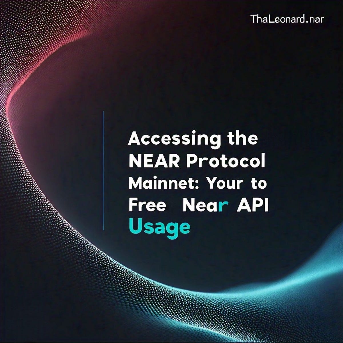 Accessing the NEAR Protocol Mainnet: Your Guide to Free Near API Usage | by Opticrypto Leo | Medium