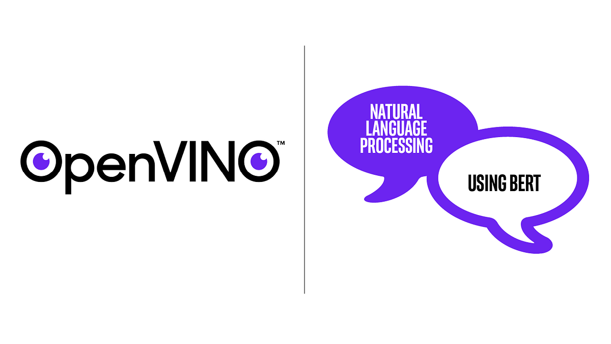 Natural Language Processing using BERT and OpenVINO™ toolkit | by OpenVINO™ toolkit | OpenVINO ...