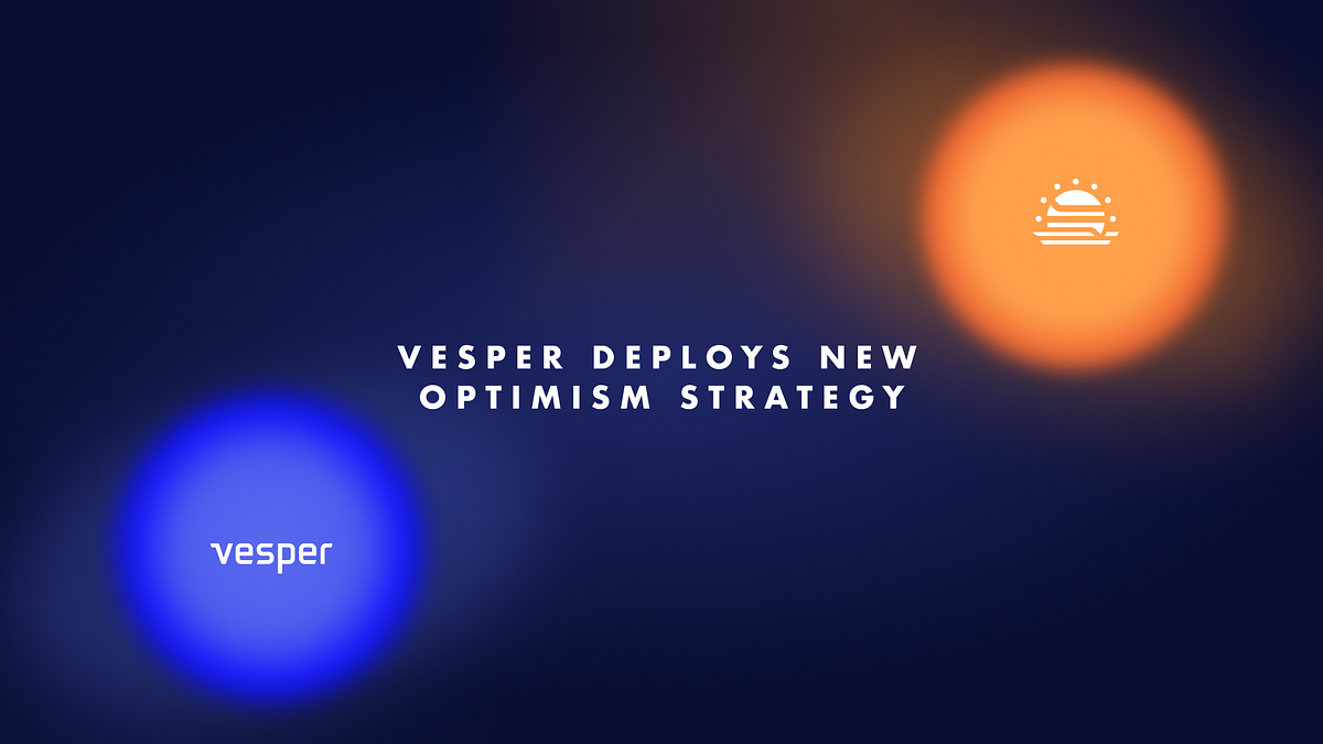 Vesper Deploys New Optimism Strategy | by Vesper Finance | Vesper ...