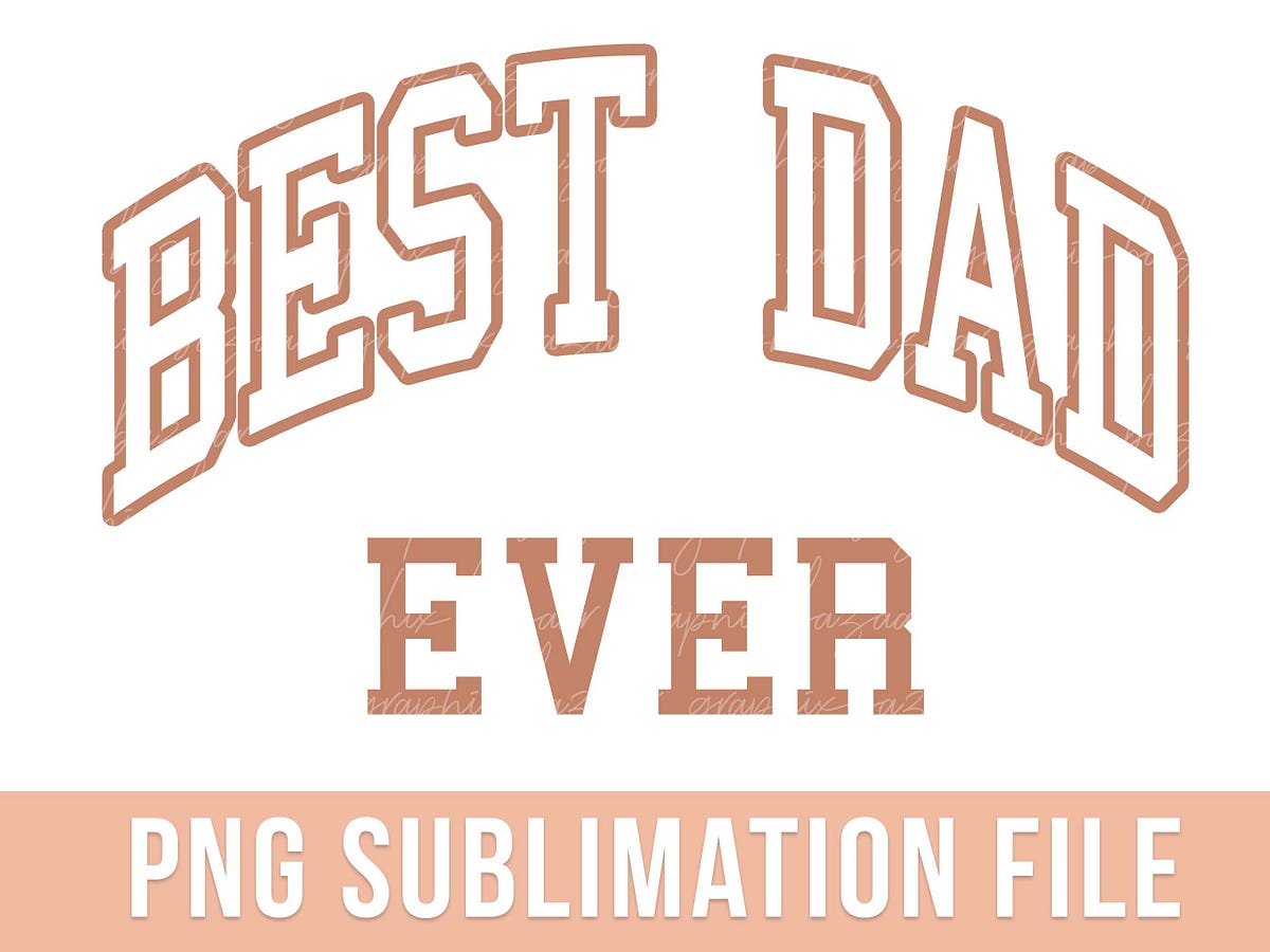 Best Dad Ever PNG Preppy Dad Shirt Sublimation Design Fathers Day PNG ...