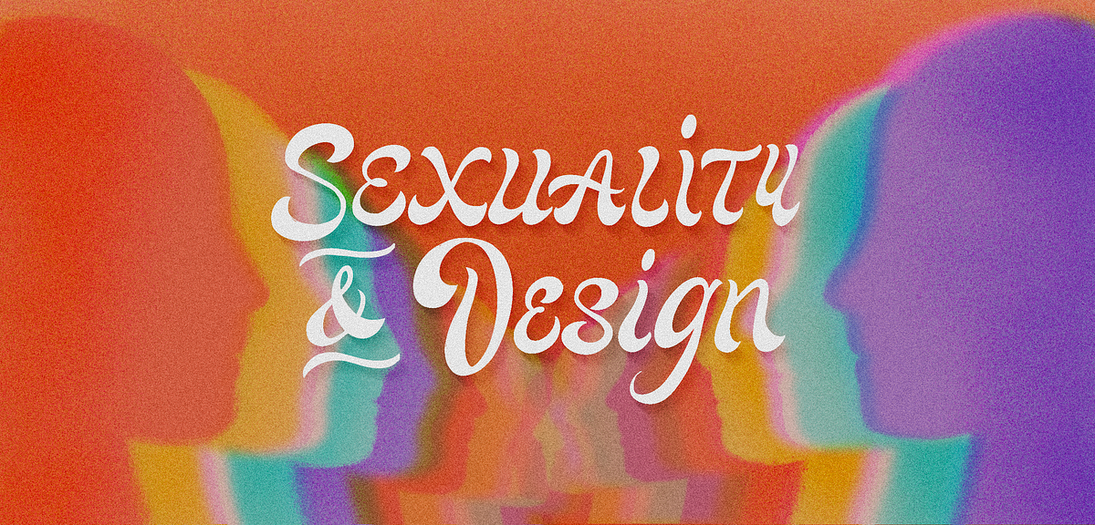 Sexuality and Design. What we can learn from the holistic… | by ...