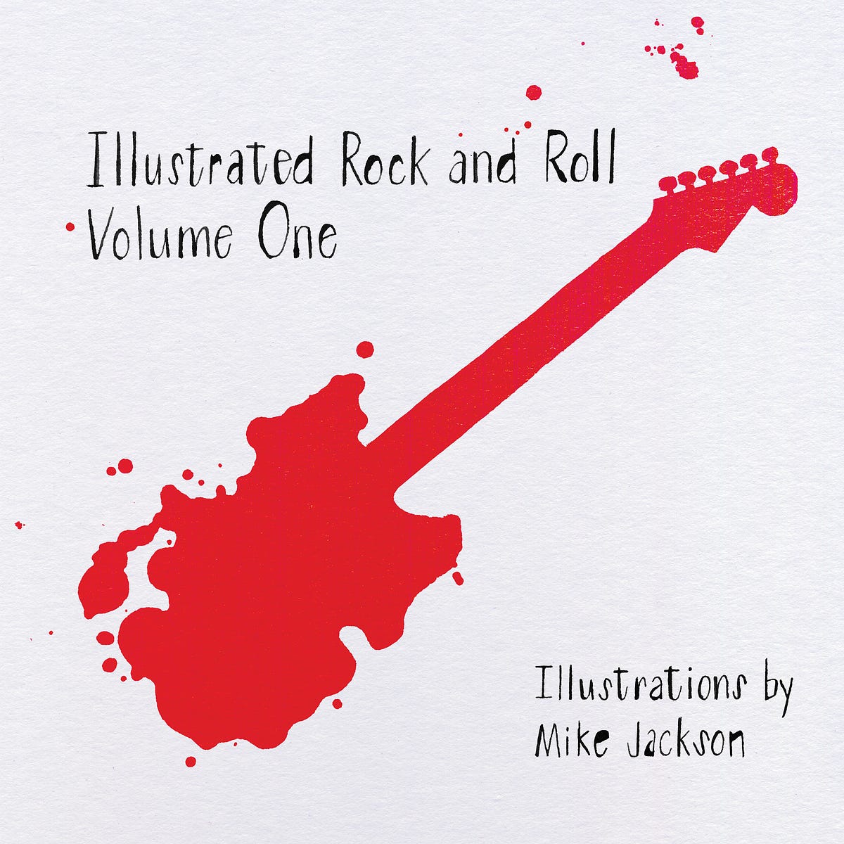 Illustrated Rock and Roll, Volume One is officially happening | by Mike ...