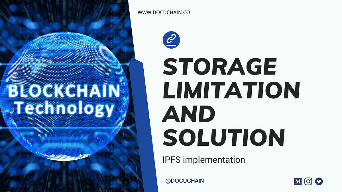 Storage Limitation and Solution - DocuChain - Medium