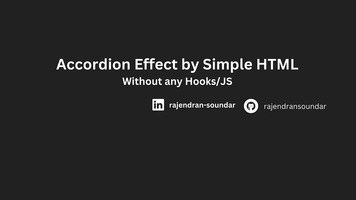 Creating a Single-Open Accordion Without any hooks and javascript | by Rajendransoundar | Medium