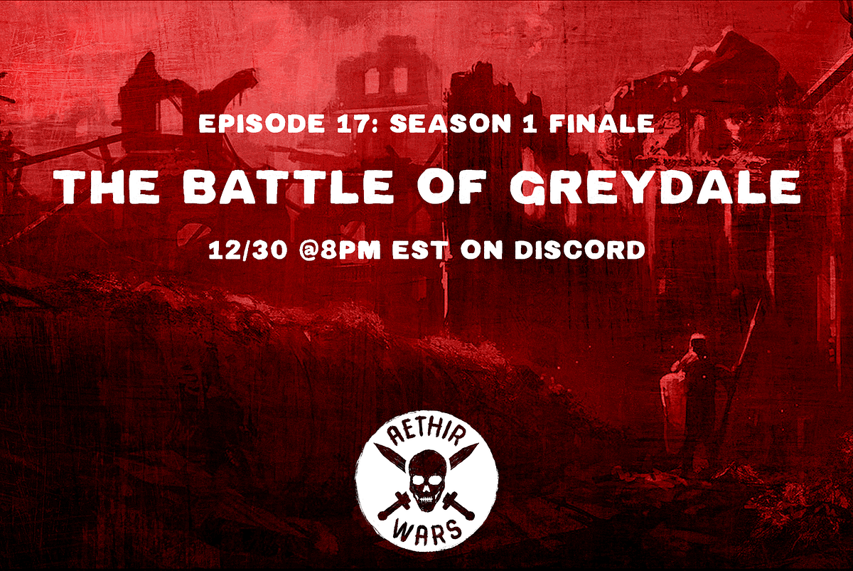 Aethir Wars Season 1 Episode 17: The Battle of Greydale | by ...