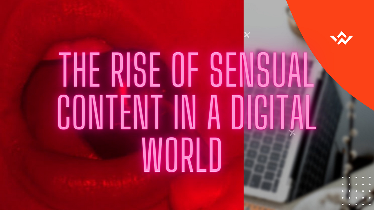 Exploring the Taboo: The Rise of Sensual Content in a Digital World ...