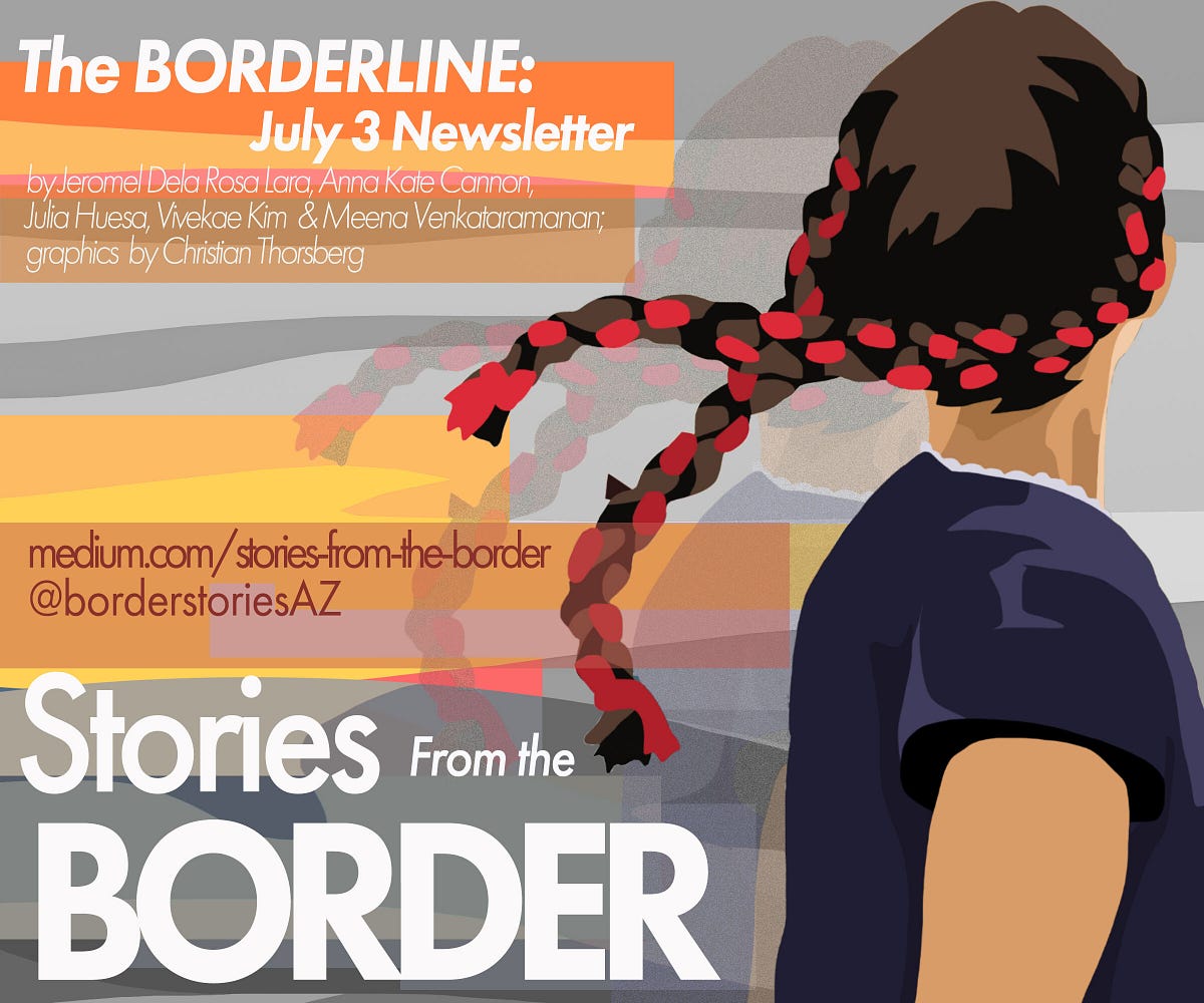 The Borderline: 06/26–07/03. Bringing you the latest on immigration ...